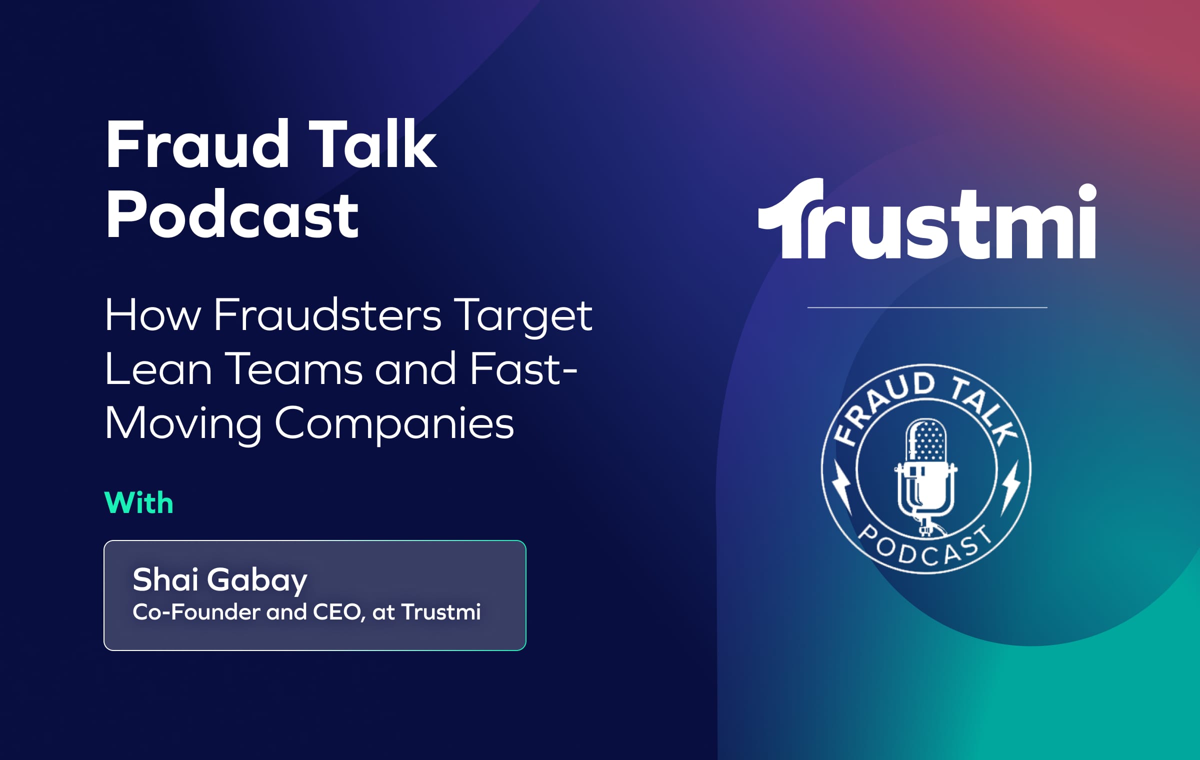 How Fraudsters Target Lean Teams and Fast-Moving Companies - Trustmi ...